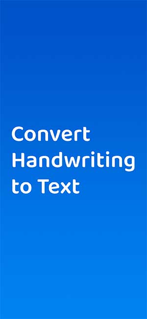 Is there an app to convert handwriting to text